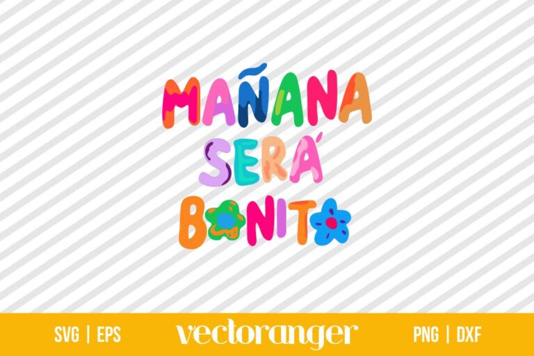 Manana Sera Bonito SVG | Vectoranger