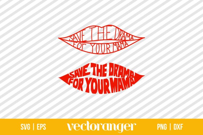 Save Drama For Your Mama SVG | Vectoranger