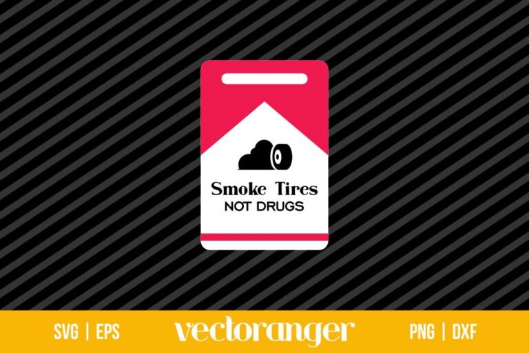Smoke Tires Not Drugs SVG | Vectoranger