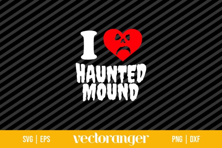 I Love Haunted Mound SVG | Vectoranger