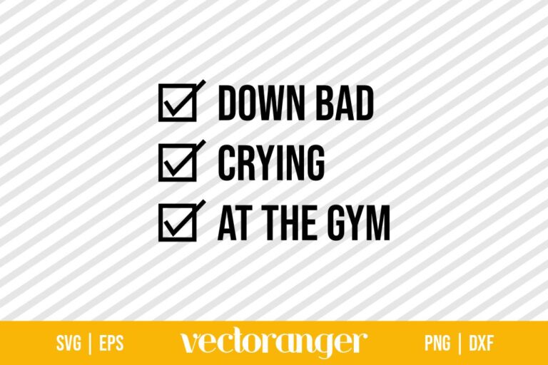 Down Bad Crying At The Gym Checklist SVG | Vectoranger